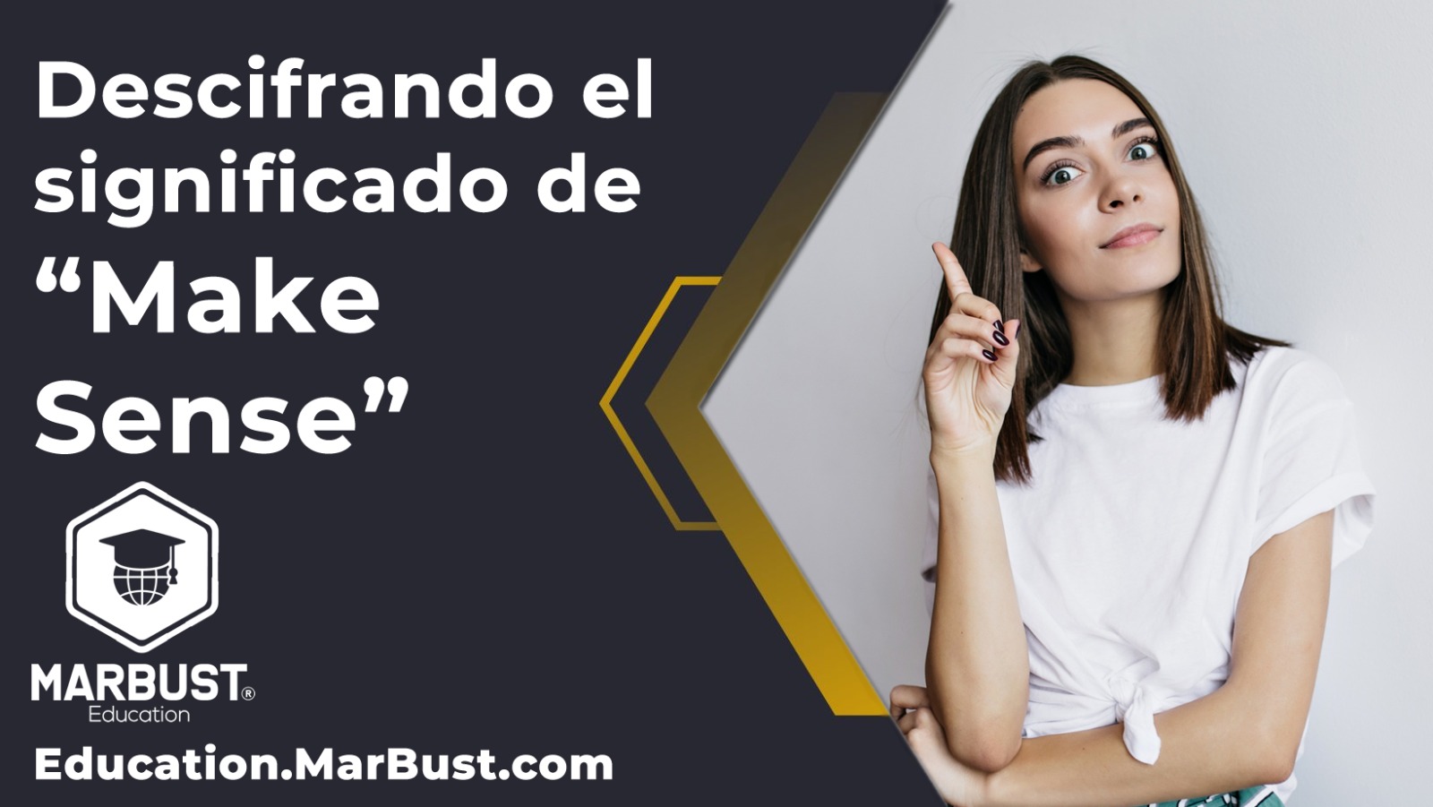 Descifrando el significado de 'Make Sense' | Marbust Newsroom®